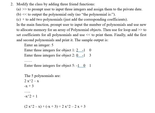 Solved 2. Modify the class by adding three friend functions: | Chegg.com