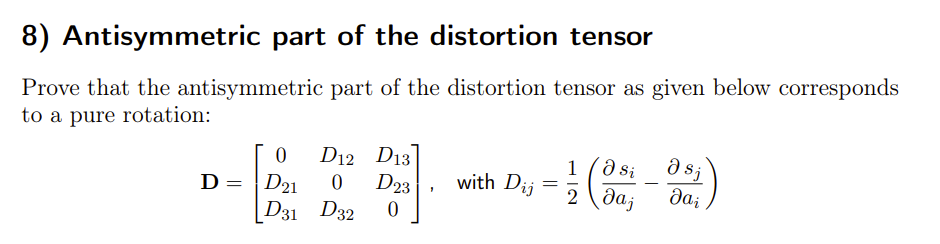 Solved Antisymmetric part of the distortion tensorProve that | Chegg.com