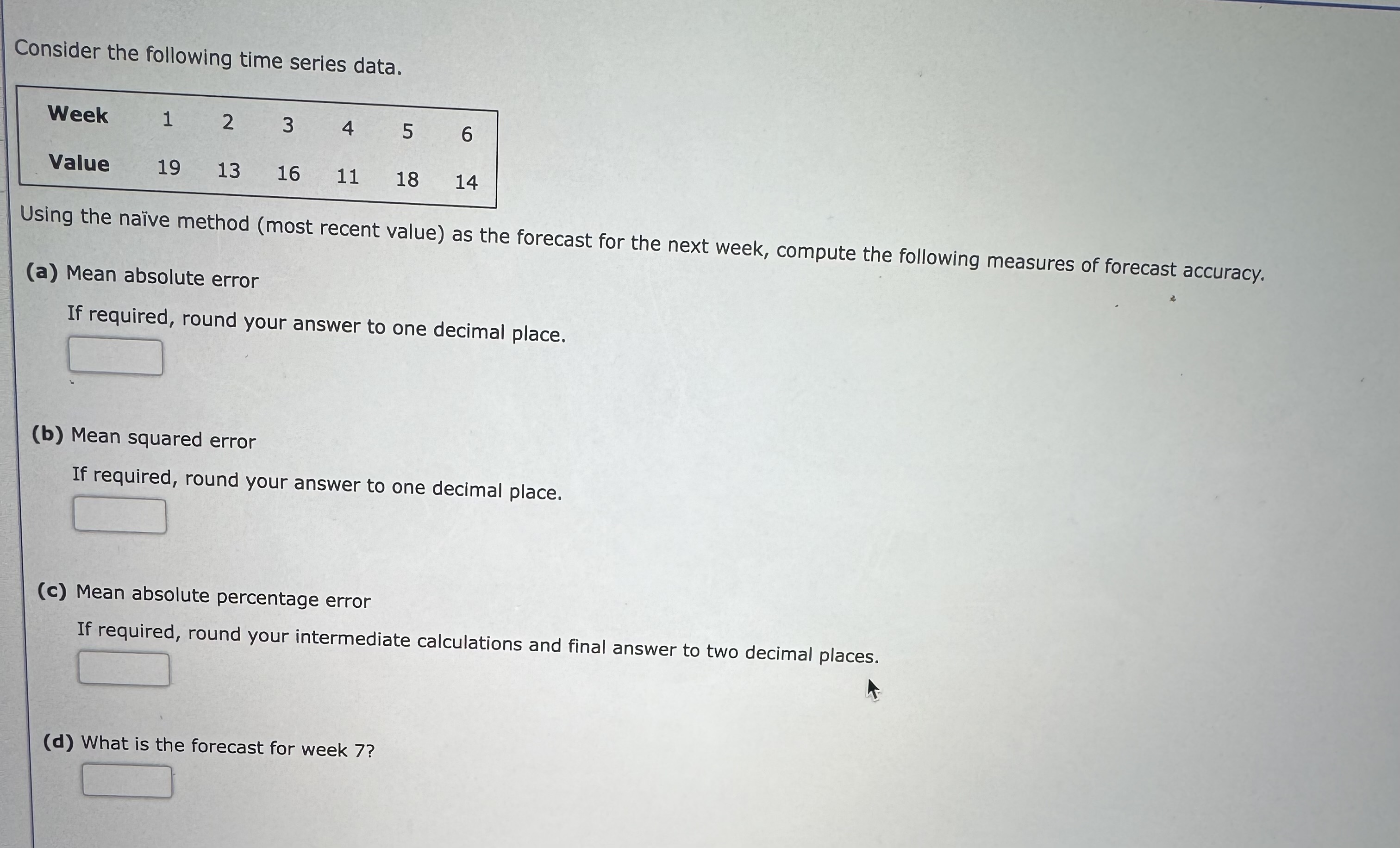 Solved Using the naïve method (most recent value ) as the | Chegg.com