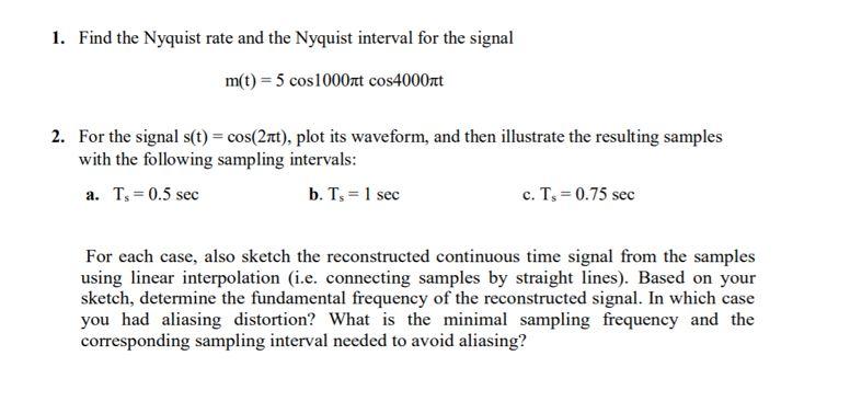 Solved 1. Find the Nyquist rate and the Nyquist interval for | Chegg.com