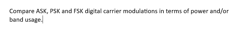 Solved Compare Ask Psk And Fsk Digital Carrier Modulations