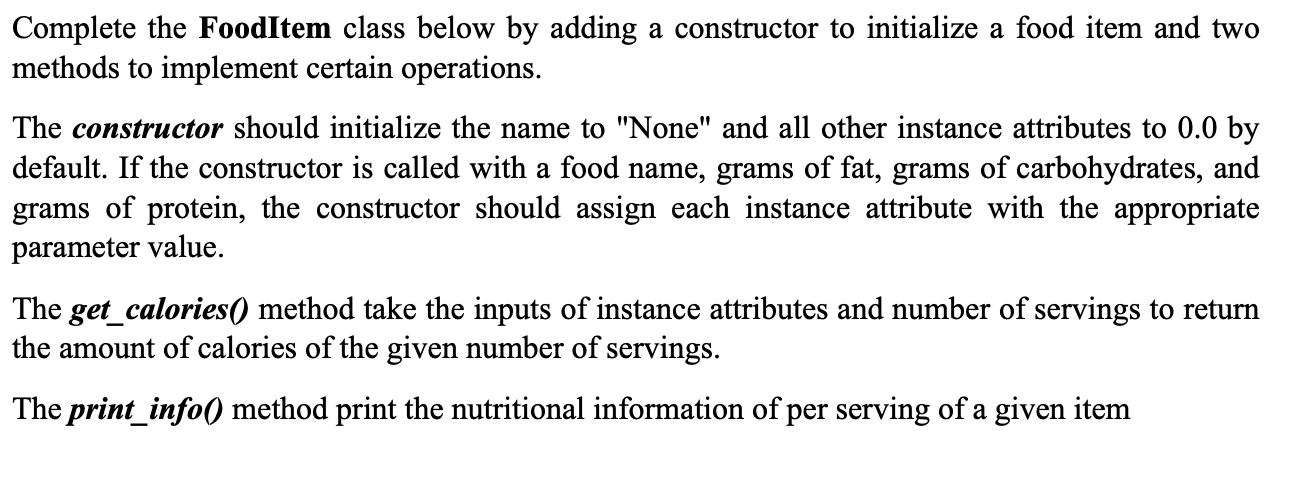 Solved Use Python to solveclass FoodItem: def __init__(): | Chegg.com