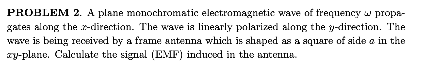 Solved PROBLEM 2. A plane monochromatic electromagnetic wave | Chegg.com