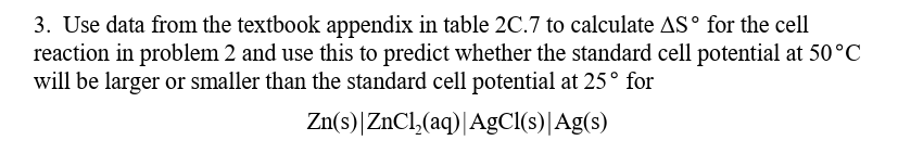 Solved Use data from the textbook appendix in table 2C.7 ﻿to | Chegg.com