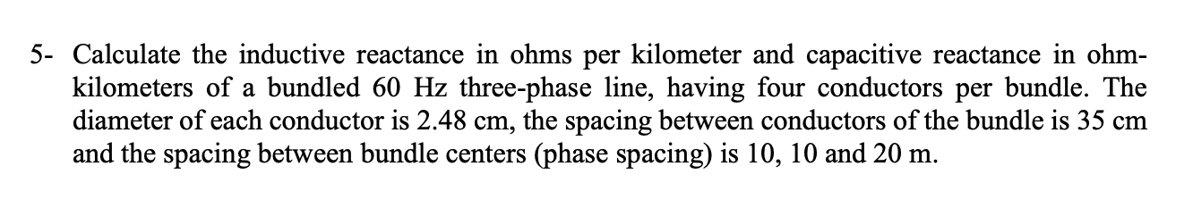Solved 5- Calculate the inductive reactance in ohms per | Chegg.com