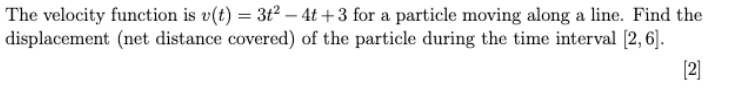 Solved The velocity function is v(t)=3t2−4t+3 for a particle | Chegg.com