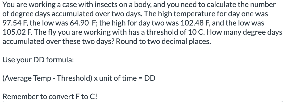 Solved You are working a case with insects on a body, and | Chegg.com