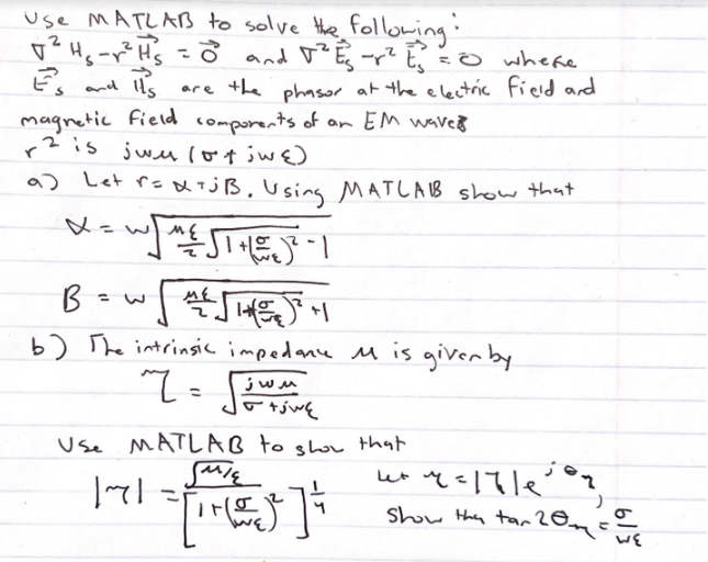 ∇2Hs−r2Hs=0 and ∇2Es−r2Es=0 whene Es and Hs are the | Chegg.com