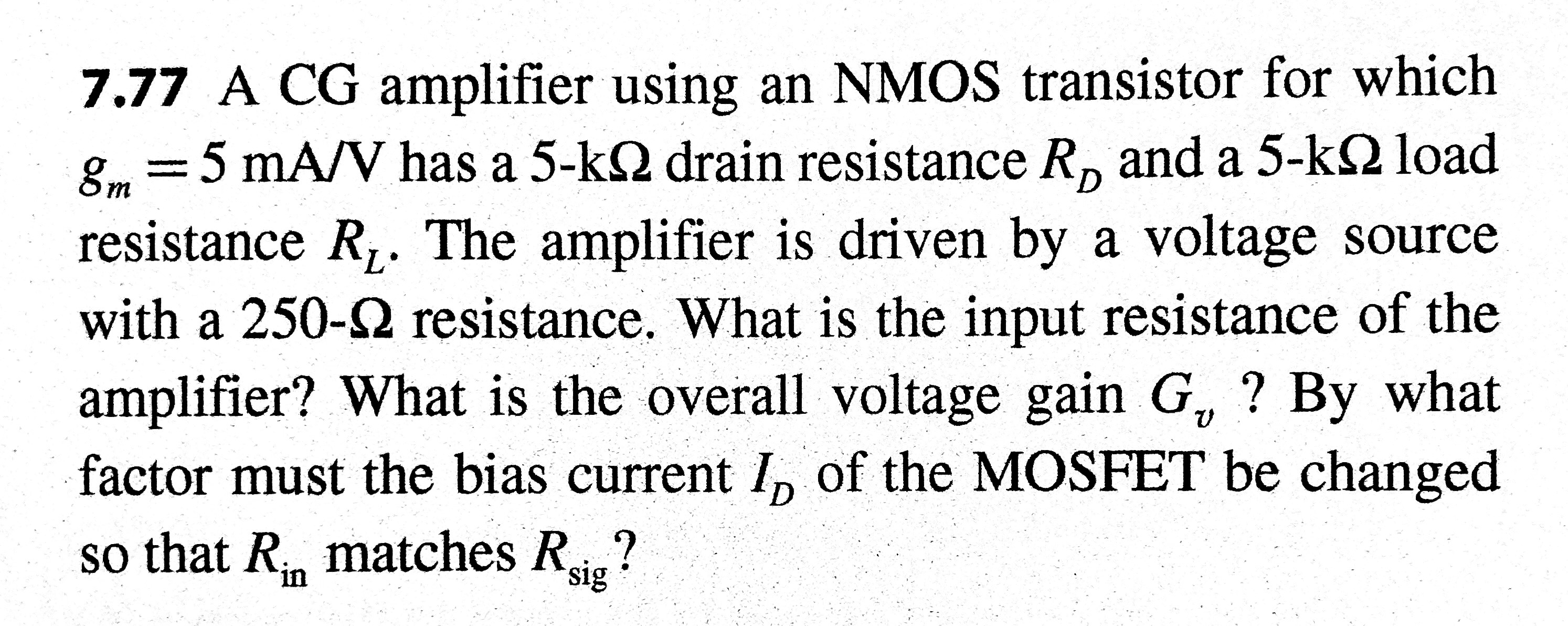 Solved 7.77 A CG amplifier using an NMOS transistor for | Chegg.com
