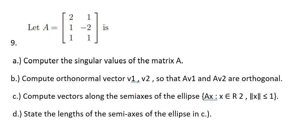 Solved 1 Let A = -H -2 is 1 9. a.) Computer the singular | Chegg.com