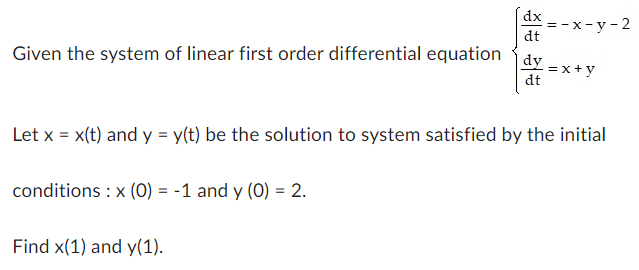 Solved Given the system of linear first order differential | Chegg.com