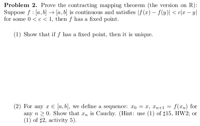 Solved Problem 2. Prove the contracting mapping theorem (the | Chegg.com