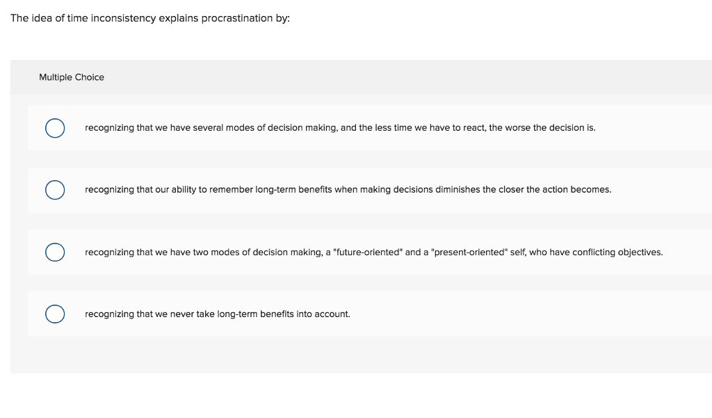 Solved The idea of time inconsistency explains | Chegg.com