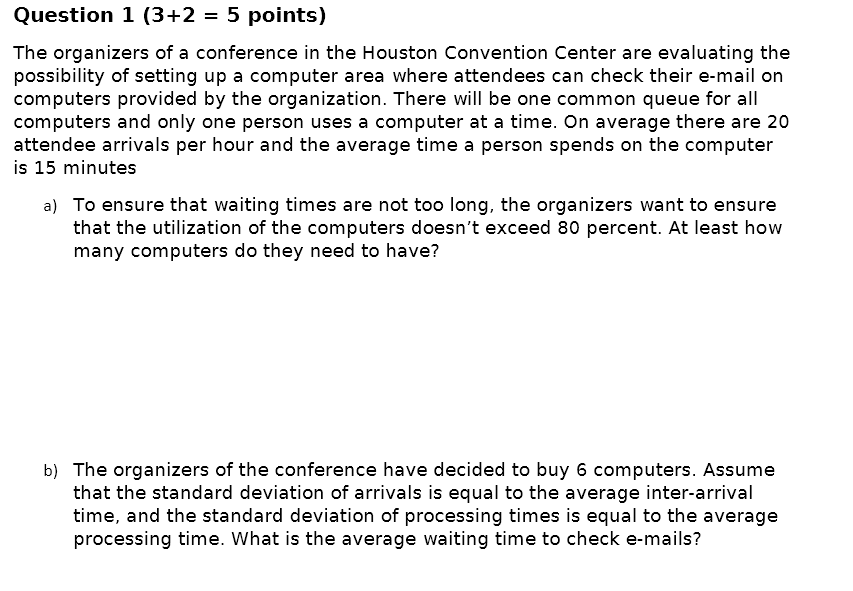 Solved = Question 1 (3+2 = 5 points) 3 The organizers of a | Chegg.com