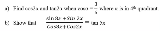 Solved 3 a) Find cos2o and tan2d when cosa = - where a is in | Chegg.com