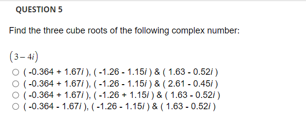 Solved Find the three cube roots of the following complex | Chegg.com