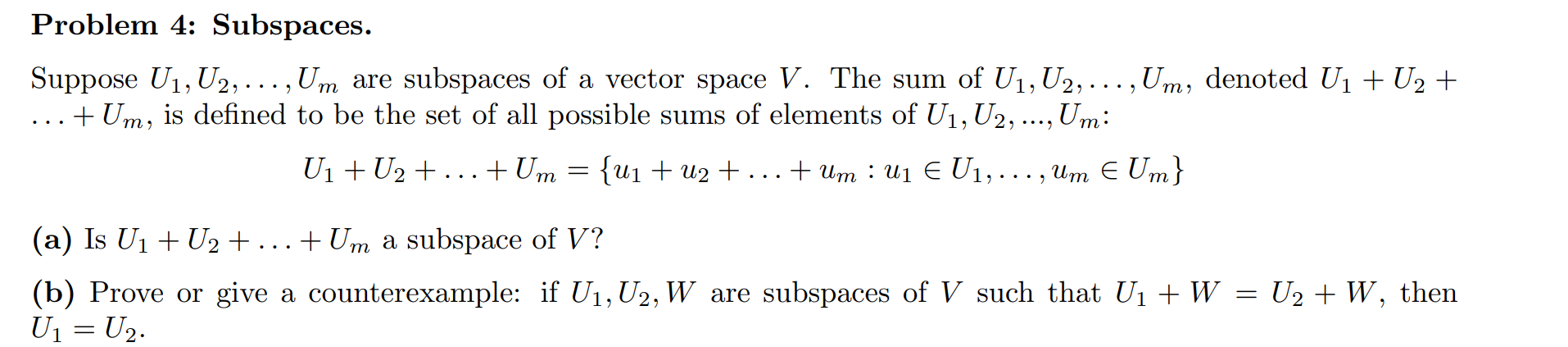 Solved Problem 4: Subspaces. Suppose U1, U2, ..., Um are | Chegg.com