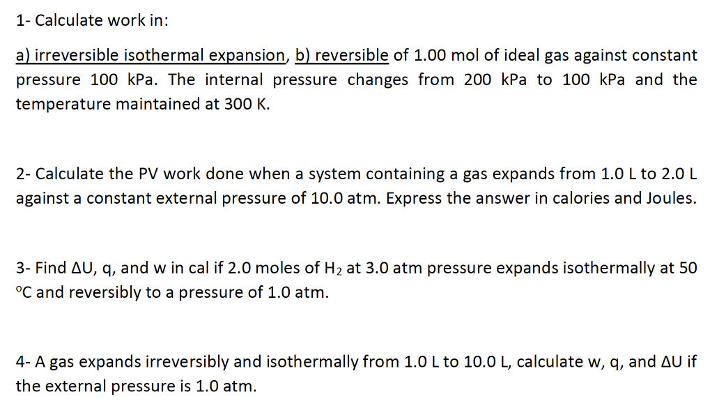 Solved 1- Calculate work in: a) irreversible isothermal | Chegg.com
