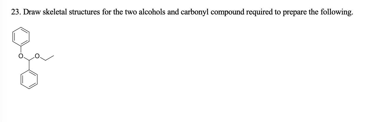 Solved 23. Draw skeletal structures for the two alcohols and | Chegg.com