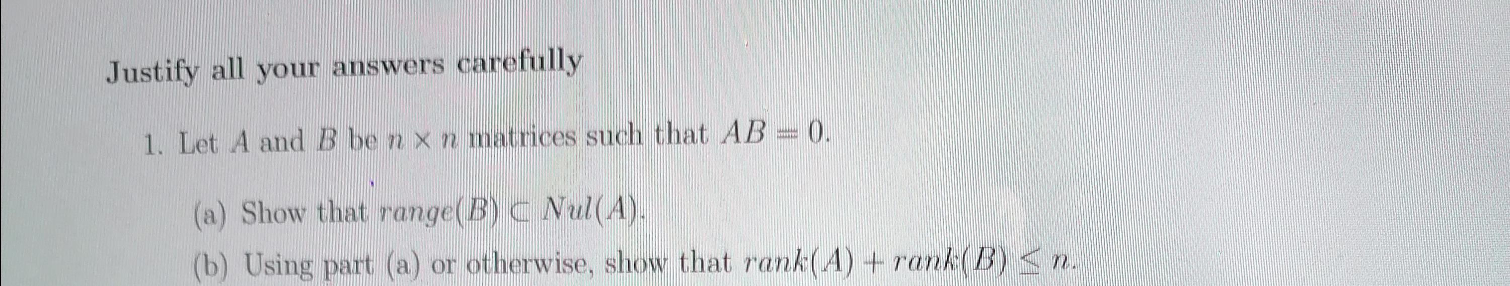 Solved Justify all your answers carefully 1. Let A and B be | Chegg.com