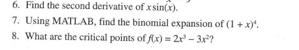 Solved 6. Find the second derivative of xsin(x). 7. Using | Chegg.com