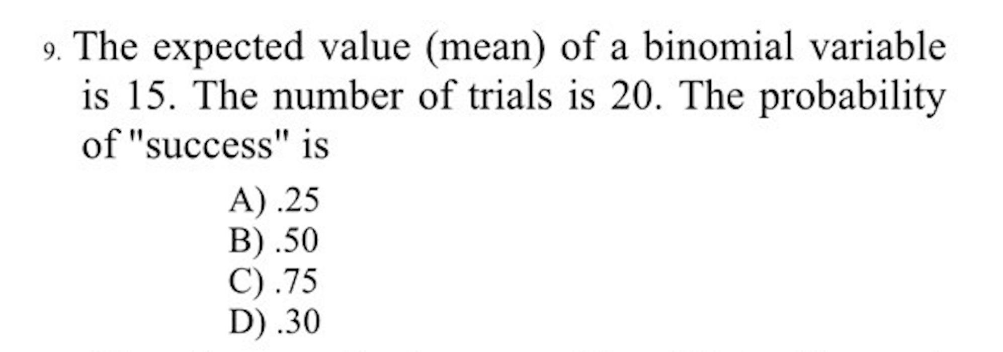 Solved 9. The expected value (mean) of a binomial variable | Chegg.com