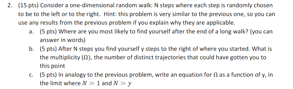 Solved 2. (15 pts) Consider a one-dimensional random walk: N | Chegg.com
