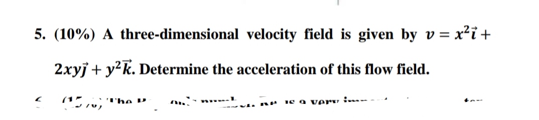Solved 5. (10\%) A three-dimensional velocity field is given | Chegg.com