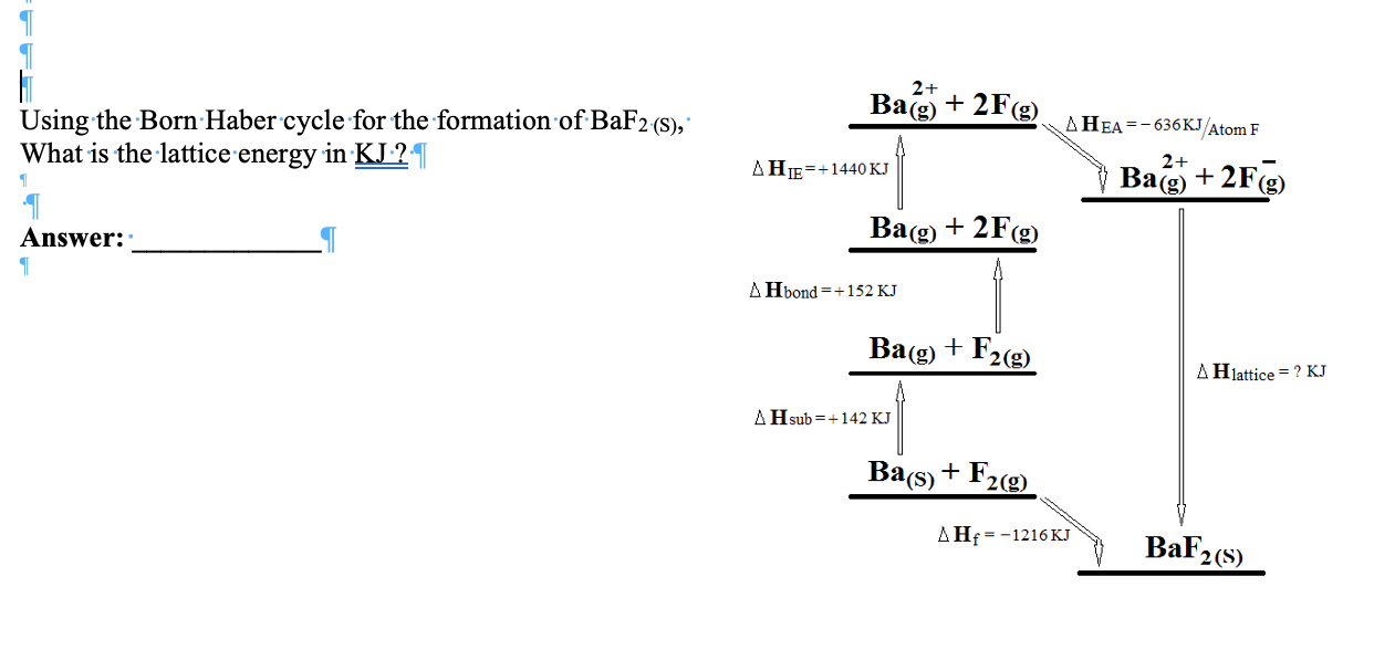 Solved 2+ Ba(g) + 2F(g) A HEA=-636 KJ Atom F Using the Born | Chegg.com