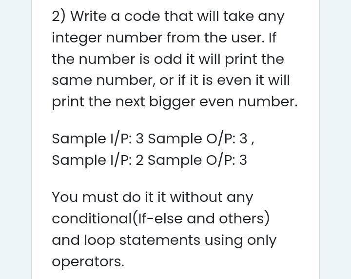 Solved 2) Write a code that will take any integer number | Chegg.com