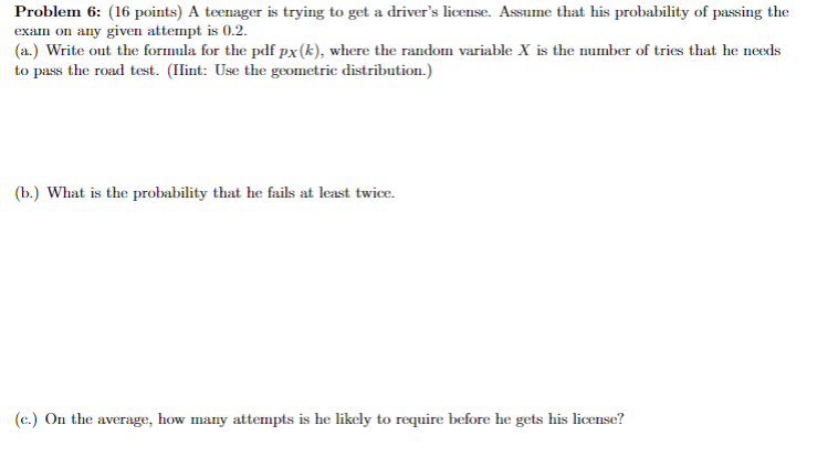 Solved Problem 6: (16 points) A teenager is trying to get a | Chegg.com