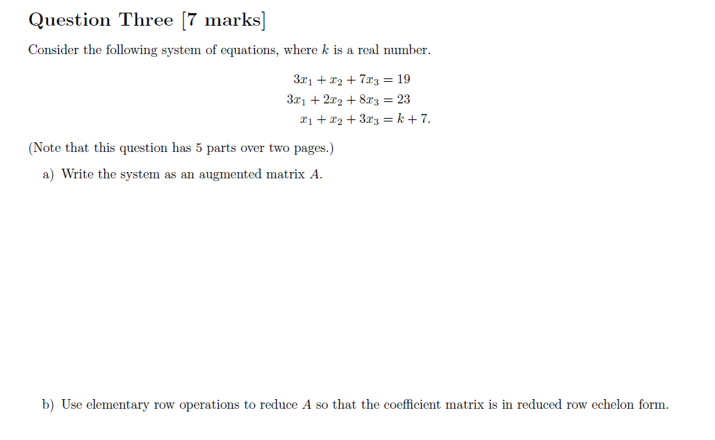 Solved Question Three [7 marks] Consider the following | Chegg.com