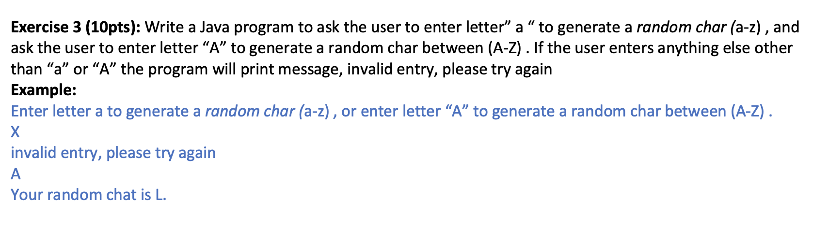 Solved Exercise 3 (10pts): Write a Java program to ask the | Chegg.com