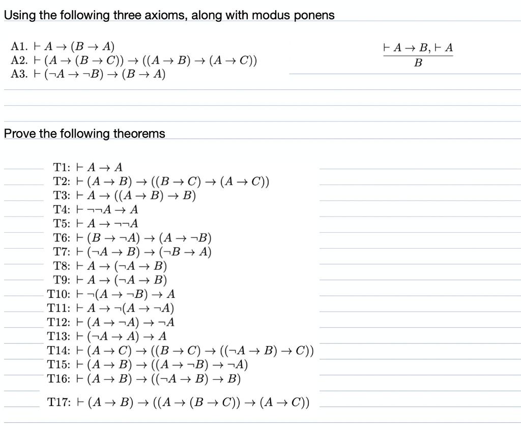 Solved Using the following three axioms, along with modus | Chegg.com
