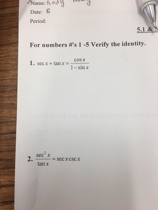 Solved Verify the identity. sex x + tan x = cos x/1 - sin x | Chegg.com