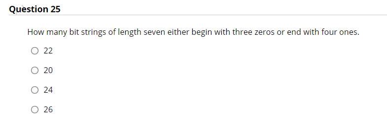 Solved Question 25 How many bit strings of length seven | Chegg.com