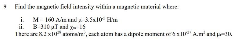 Solved Find the magnetic field intensity within a magnetic | Chegg.com