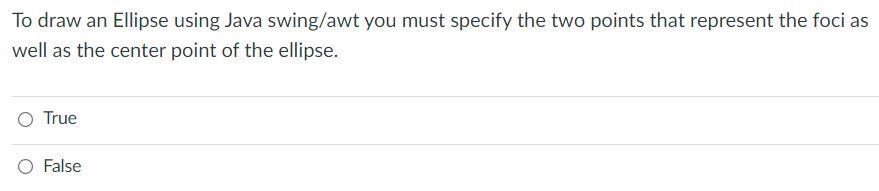Solved To draw an Ellipse using Java swing/awt you must | Chegg.com