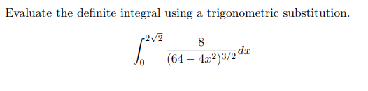 Solved Evaluate the definite integral using a trigonometric | Chegg.com