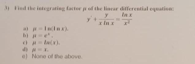 Solved 1) biud the integrating factor μ of the linear | Chegg.com