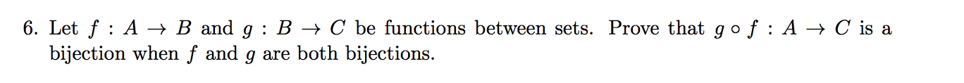 Solved 6. Let f : A + B and g: B + C be functions between | Chegg.com