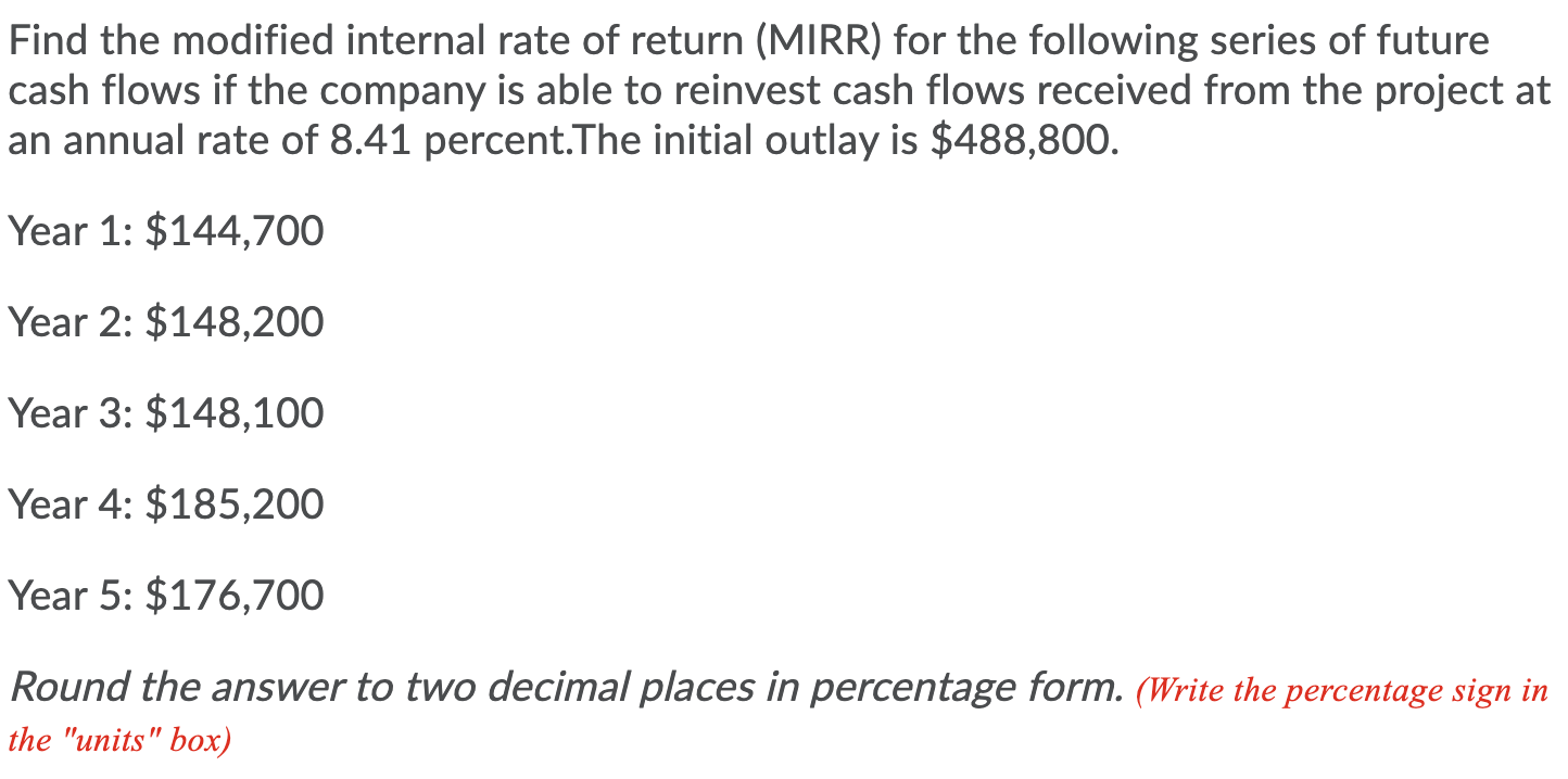 Solved Find the modified internal rate of return (MIRR) for | Chegg.com