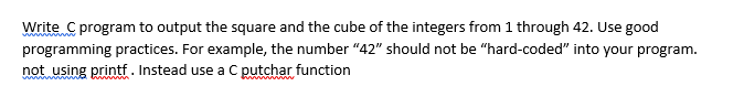 Solved Write program to output the square and the cube of | Chegg.com