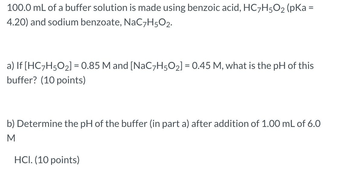 Solved 100.0 mL of a buffer solution is made using benzoic | Chegg.com