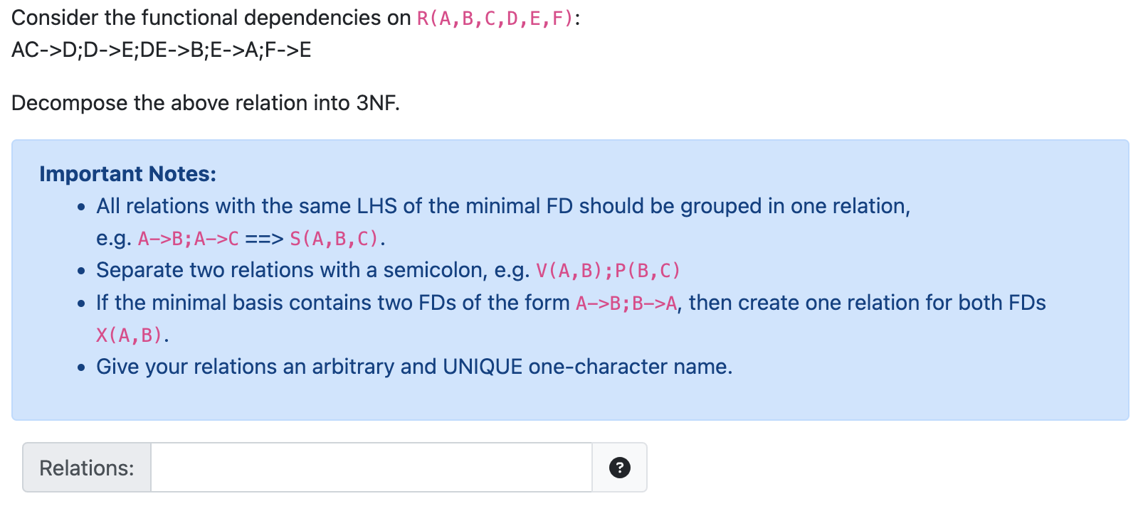Solved AC−>D;D−>E;DE−>B;E−>A;F−>E Decompose the above | Chegg.com