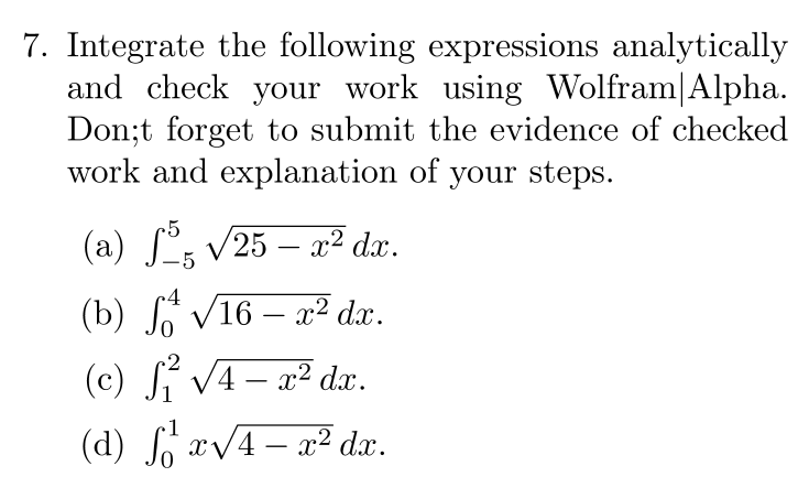 Solved 7. Integrate the following expressions analytically | Chegg.com