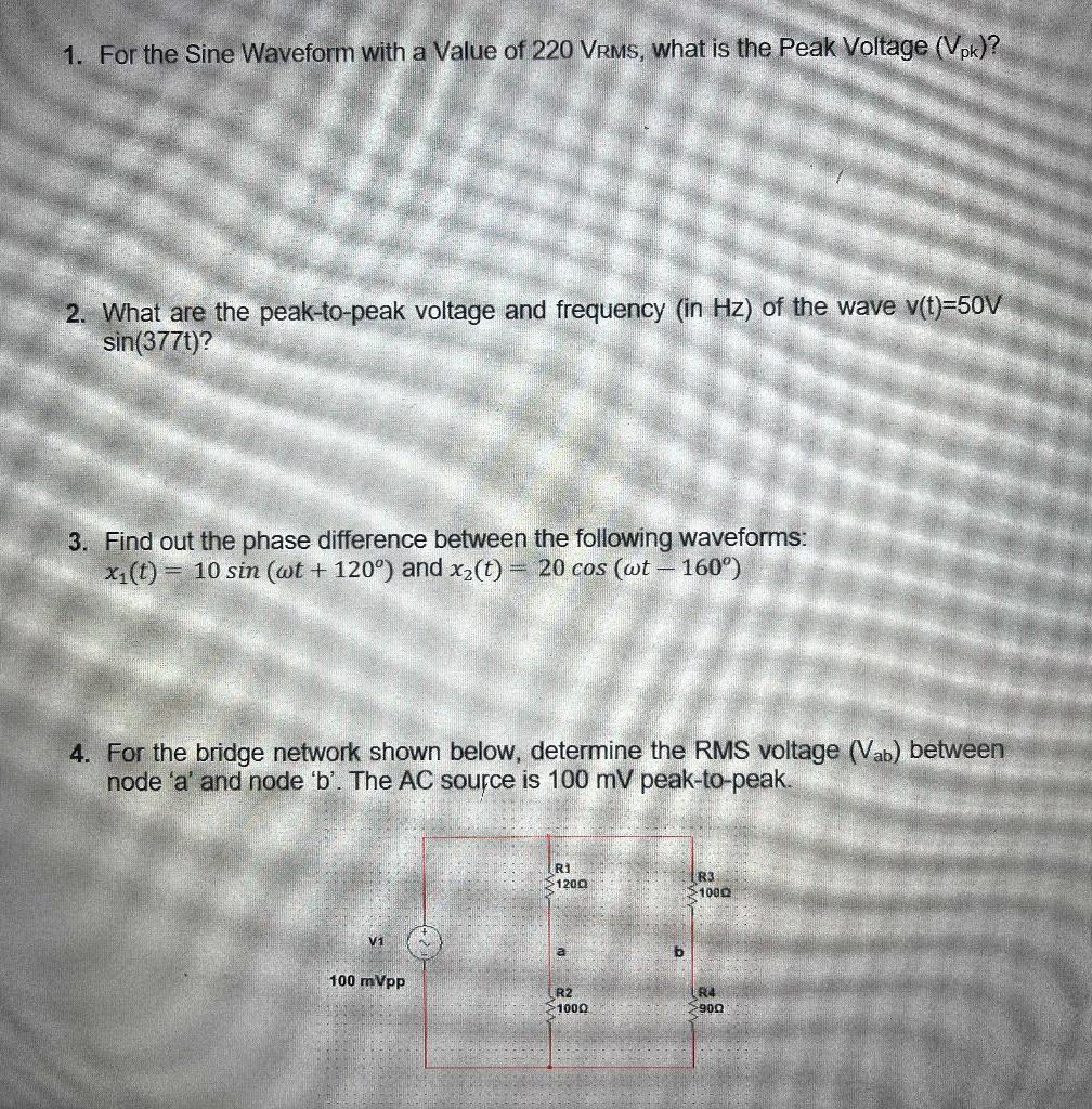 Solved 1. For the Sine Waveform with a Value of 220 VRMs, | Chegg.com