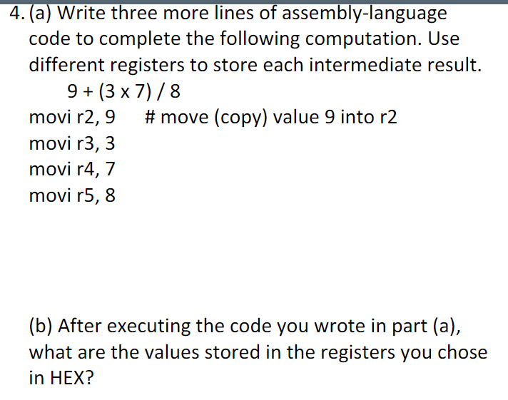 Solved 4.(a) Write three more lines of assembly-language | Chegg.com