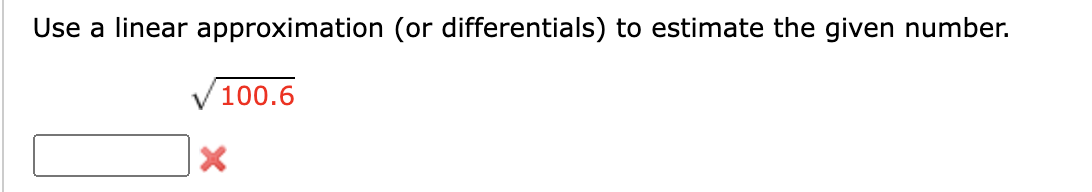 Solved Use A Linear Approximation Or Differentials ﻿to