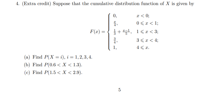 Solved 4. (Extra credit) Suppose that the cumulative | Chegg.com Solved 4. (Extra credit) Suppose that the cumulative | Chegg.com